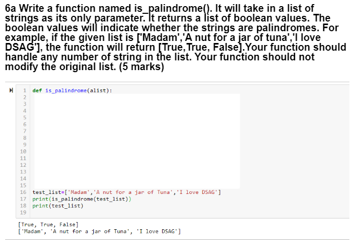 Solved 6a Write a function named is_palindrome(). It will | Chegg.com