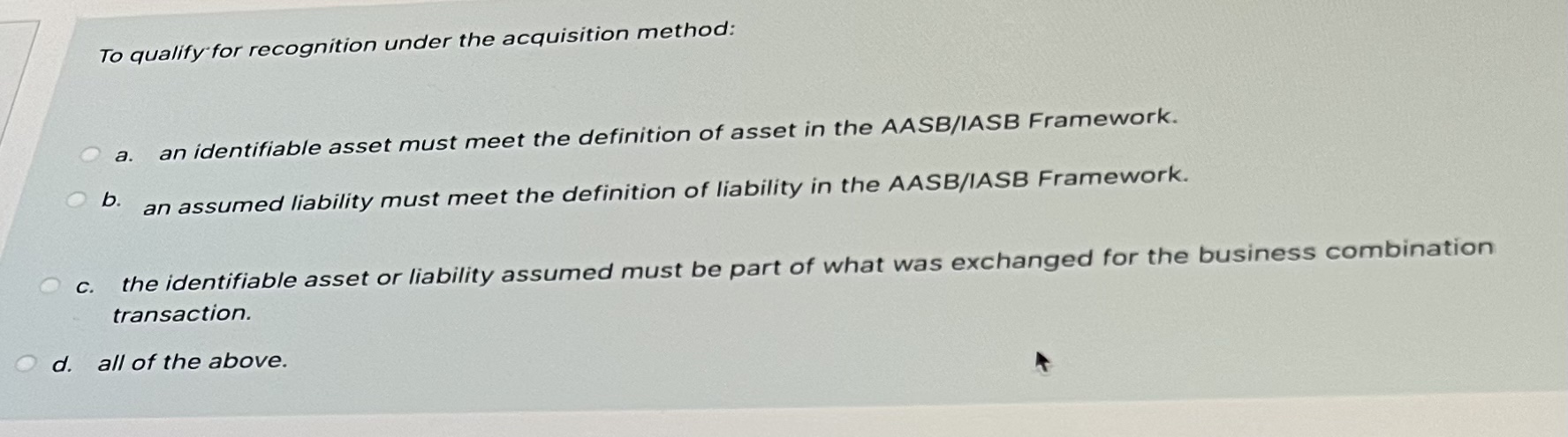 Solved To qualify for recognition under the acquisition | Chegg.com