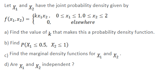 Solved Let and X1 X2 have the joint probability density | Chegg.com