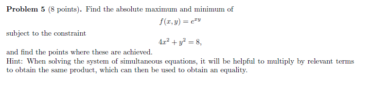 Solved Problem 5 (8 points). Find the absolute maximum and | Chegg.com