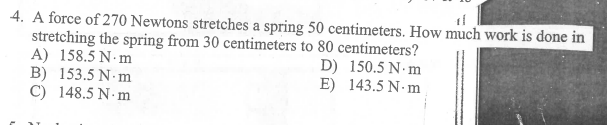 Solved 4. A force of 270 Newtons stretches a spring 50 | Chegg.com