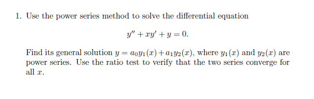 Solved 1. Use the power series method to solve the | Chegg.com