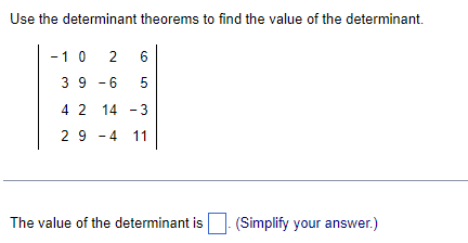 Solved Use the determinant theorems to find the value of the | Chegg.com