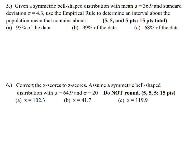 Solved 5.) Given a symmetric bell-shaped distribution with | Chegg.com
