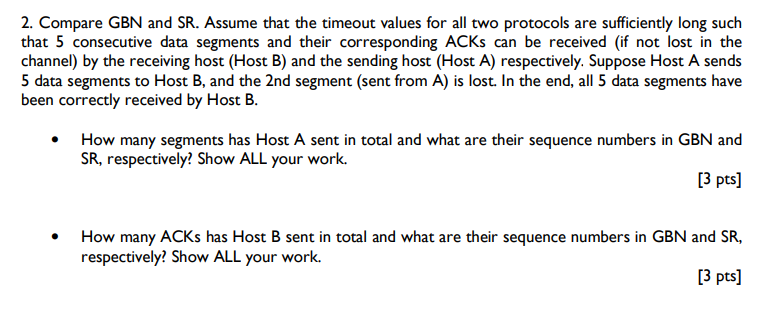 Solved 2. Compare GBN and SR. Assume that the timeout values | Chegg.com