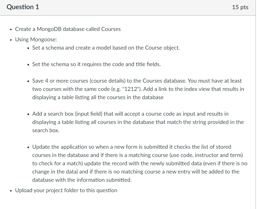 Question 1 15 pts • Create a MongoDB database called | Chegg.com