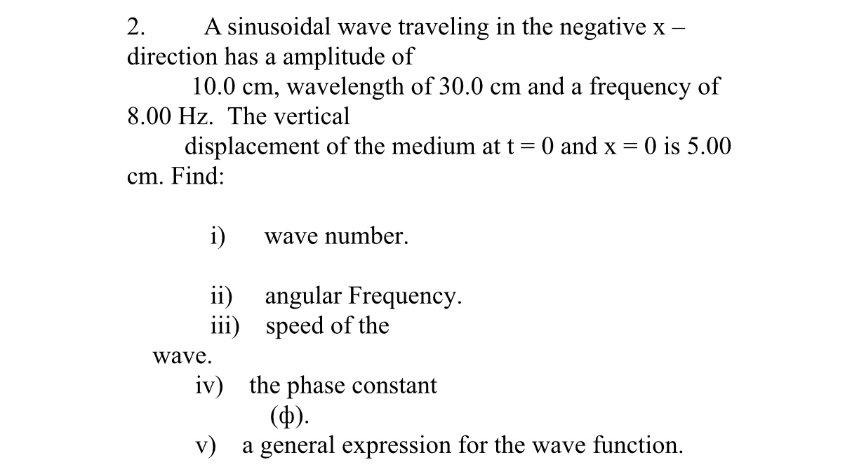 Solved 2. A sinusoidal wave traveling in the negative x - | Chegg.com
