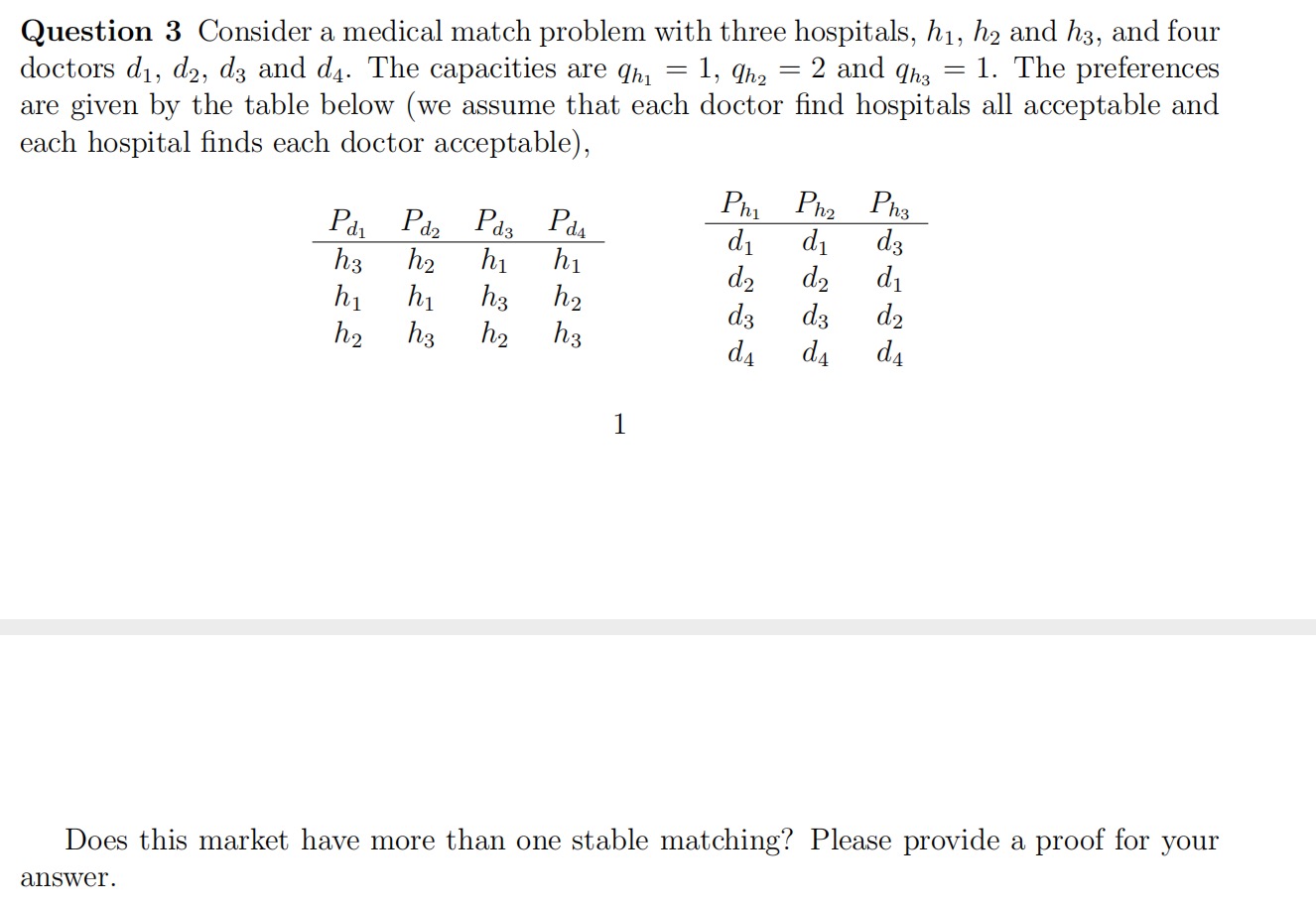 Solved Question 3 Consider a medical match problem with | Chegg.com