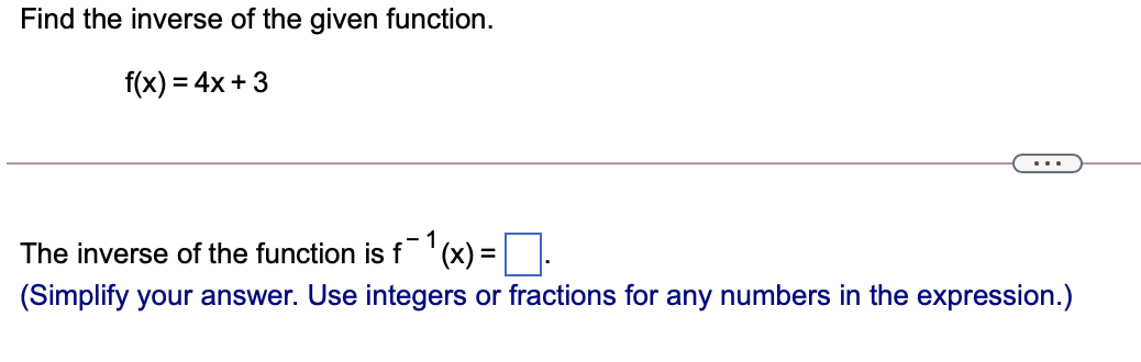 Solved Find the inverse of the given function. f(x) = 4x + 3 | Chegg.com