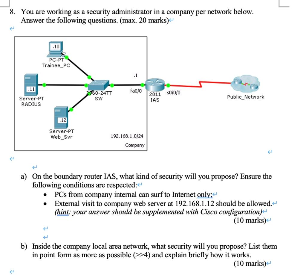 Solved 8. You are working as a security administrator in a | Chegg.com