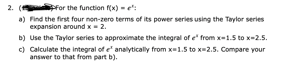Solved 2. For the function f(x)=ex : a) Find the first four | Chegg.com