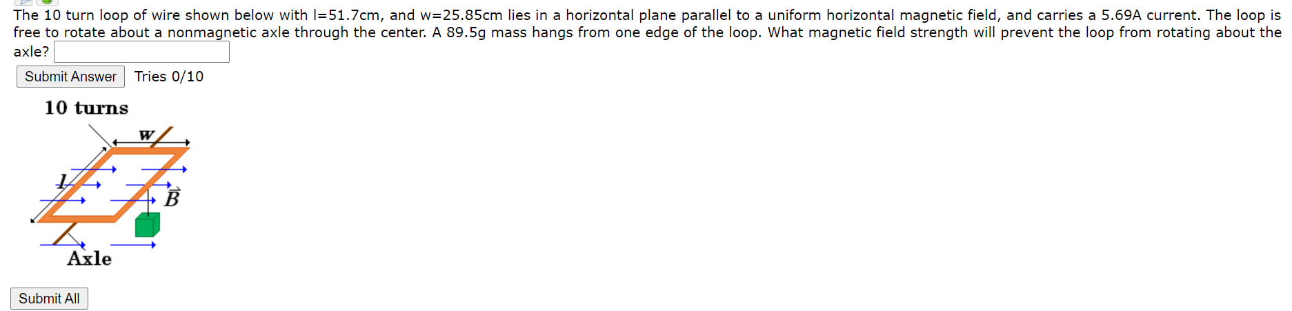 Solved The 10 turn loop of wire shown below with 1=51.7cm, | Chegg.com