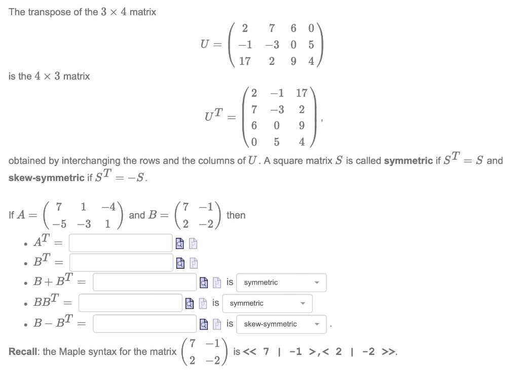 Solved The transpose of the 3 x 4 matrix 2 6 0 7 -3 U= 0 -1 | Chegg.com