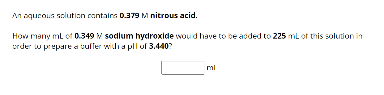 Solved An aqueous solution contains 0.379M nitrous acid. How | Chegg.com