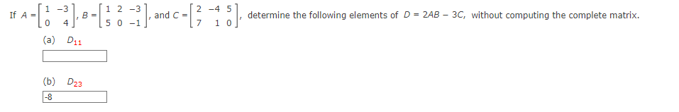 Solved If A=[10−34],B=[1520−3−1], and C=[27−4150], determine | Chegg.com