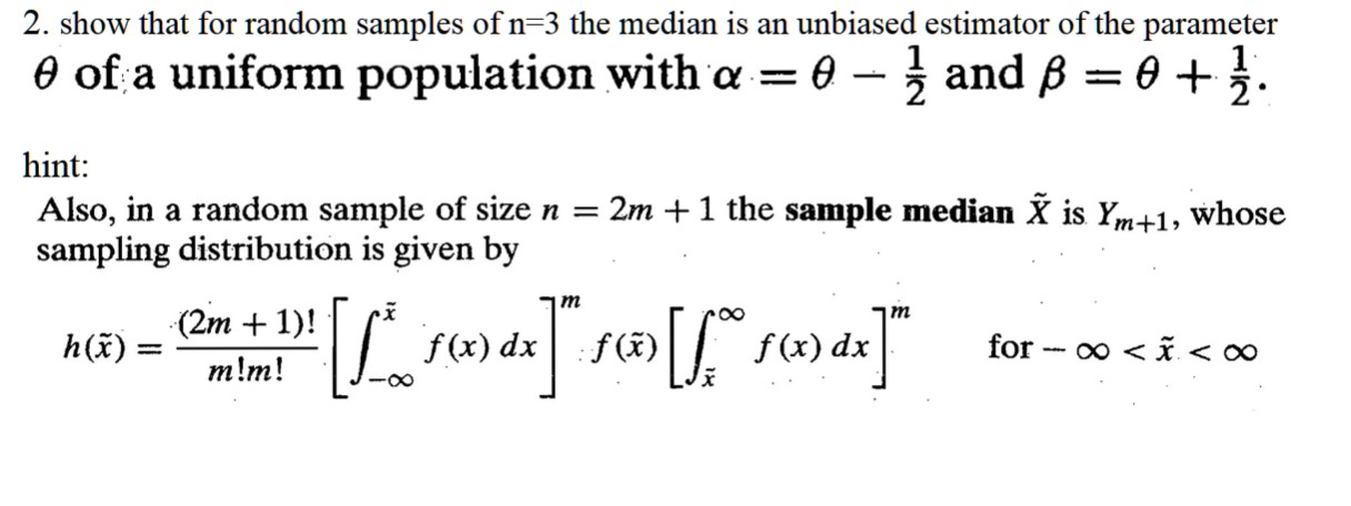 Solved 2. show that for random samples of n=3 the median is | Chegg.com