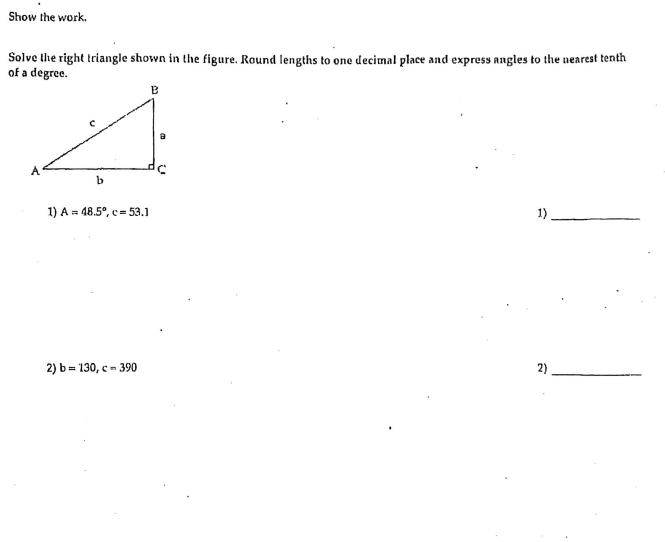 Solved Show the work. Solve the right triangle shown in the | Chegg.com