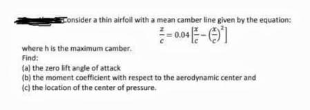 Solved Consider a thin airfoil with a mean camber line given | Chegg.com