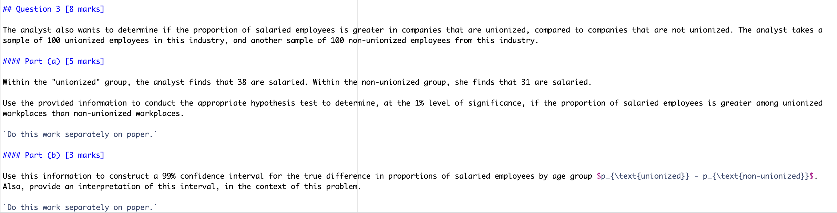 Solved ## Question 3 [8 ﻿marks]sample of 100 ﻿unionized | Chegg.com