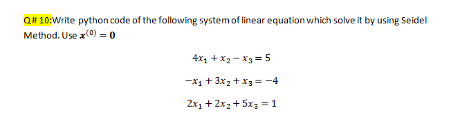 Solved Q# 10:Write python code of the following system of | Chegg.com