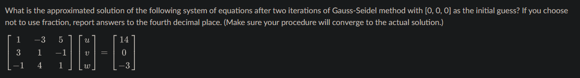 Solved What is the approximated solution of the following | Chegg.com