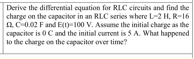 Solved Derive the differential equation for RLC circuits and | Chegg.com
