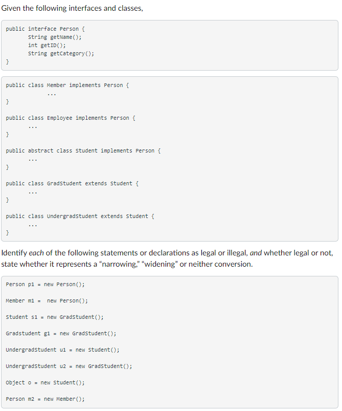 Solved Given the following interfaces and classes, public | Chegg.com