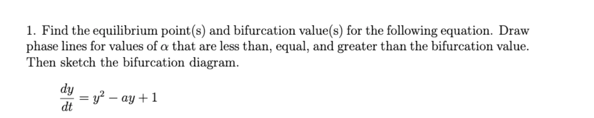 Solved 1. Find the equilibrium point(s) and bifurcation | Chegg.com