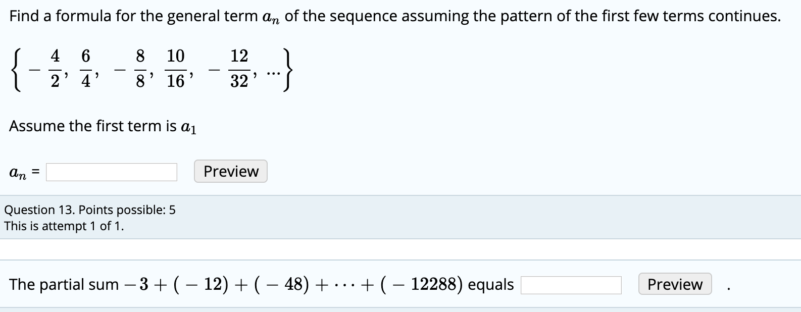 Solved Find a formula for the general term an of the | Chegg.com