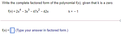 Solved Write the complete factored form of the polynomial | Chegg.com