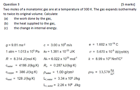 Solved Question 3 (5 marks] Two moles of a monatomic gas are | Chegg.com