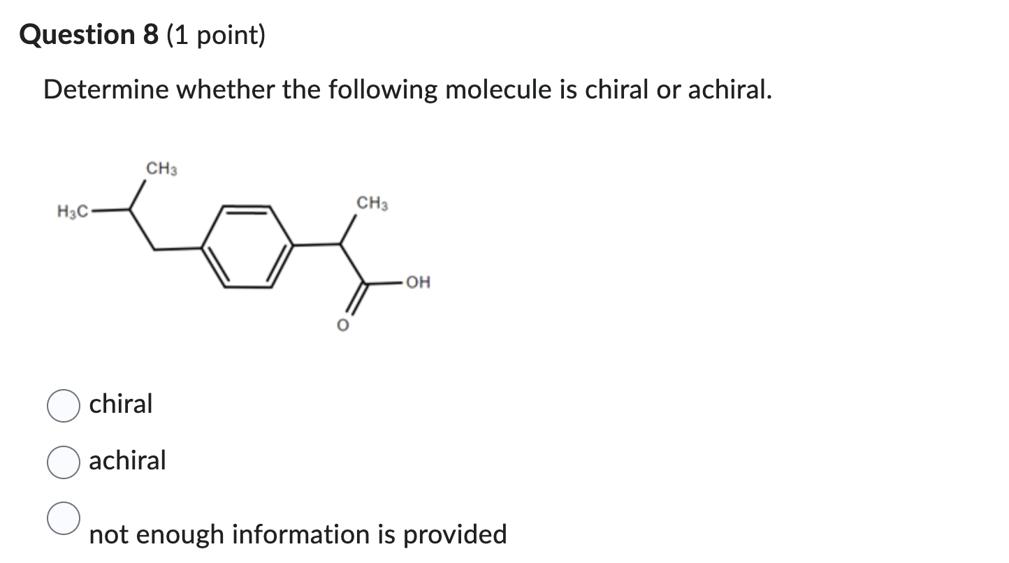 Solved Determine whether the following molecule is chiral or | Chegg.com