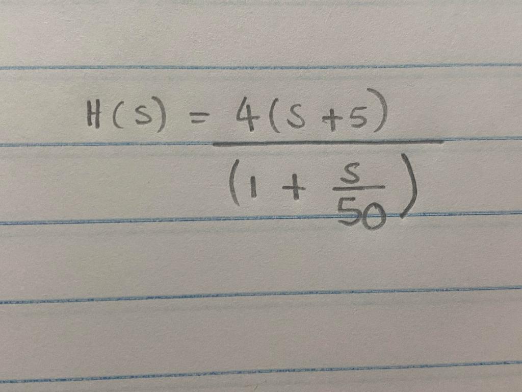 Solved H(s)=(1+50s)4(s+5)Using the 3-cycle semi-log graph, | Chegg.com