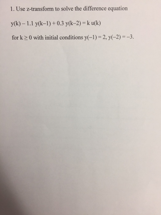 Solved 1 Use Z Transform To Solve The Difference Equation 9195