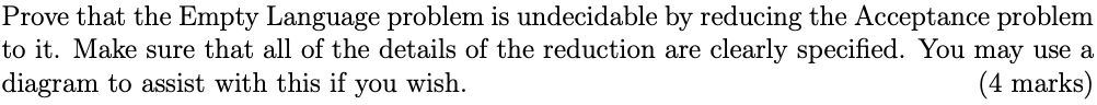 Solved Prove that the Empty Language problem is undecidable | Chegg.com