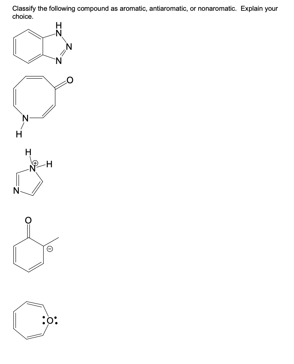 Solved Classify the following compound as aromatic, | Chegg.com