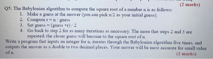 Solved (2 marks) Q5: The Babylonian algorithm to compute the | Chegg.com