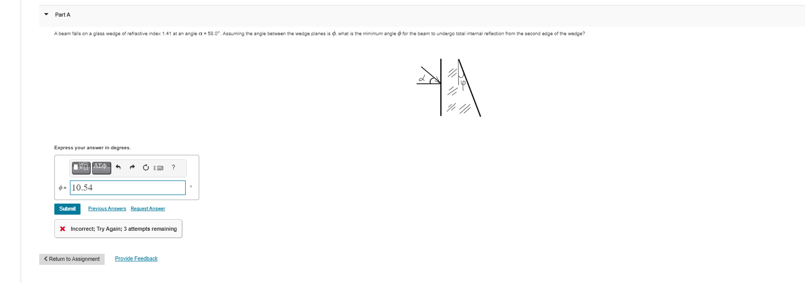 Solved Express your answer in degrees. X Incorrect; Try | Chegg.com