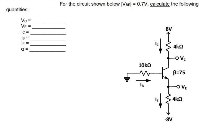Solved For the circuit shown below |VBE| = 0.7V, calculate | Chegg.com