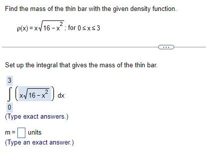 Solved Find the mass of the thin bar with the given density | Chegg.com