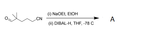 Solved (0) NaOE, ETOH CN А. (ii) DIBAL-H, THF, -78 C | Chegg.com