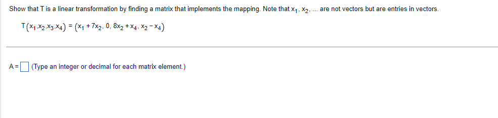 Solved Show that T is a linear transformation by finding a | Chegg.com