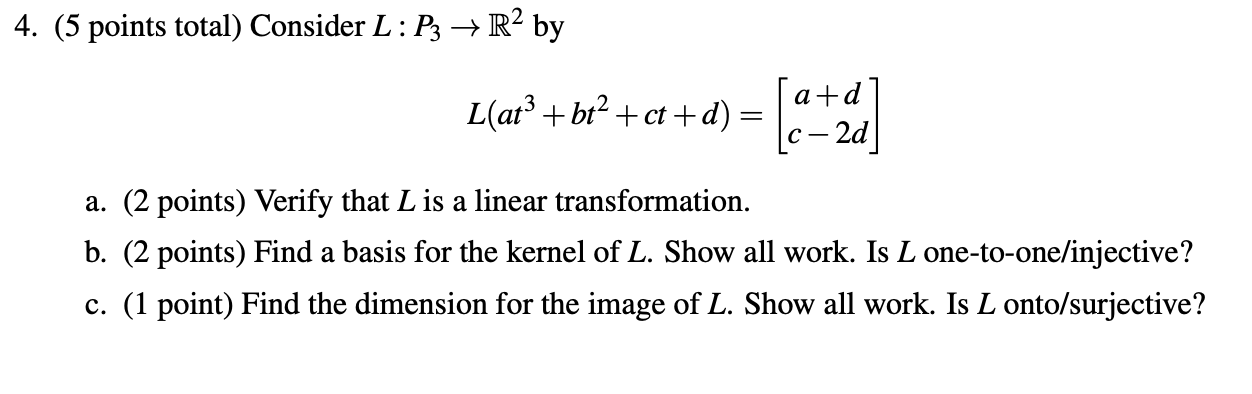 Solved 4. (5 points total) Consider L:P3→R2 by | Chegg.com