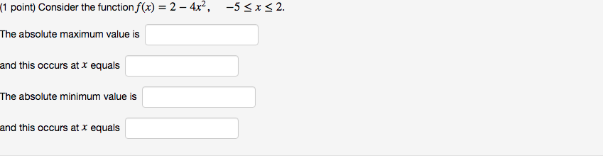 Solved 1 point) Consider the function f(x) = 2 - 4x2, -5 | Chegg.com