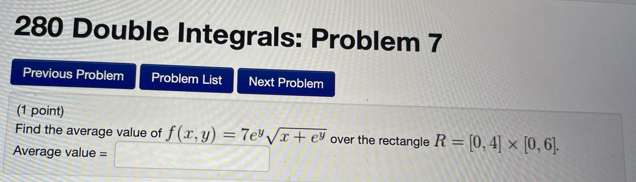 Solved 280 Double Integrals: Problem 7 Previous Problem | Chegg.com