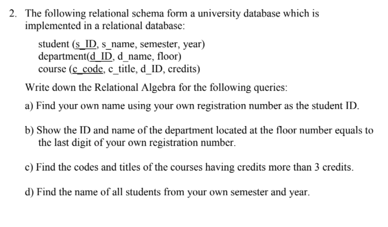 Solved 2. The following relational schema form a university | Chegg.com