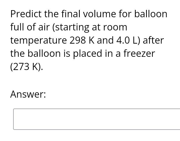 Solved Predict the final volume for balloon full of air | Chegg.com