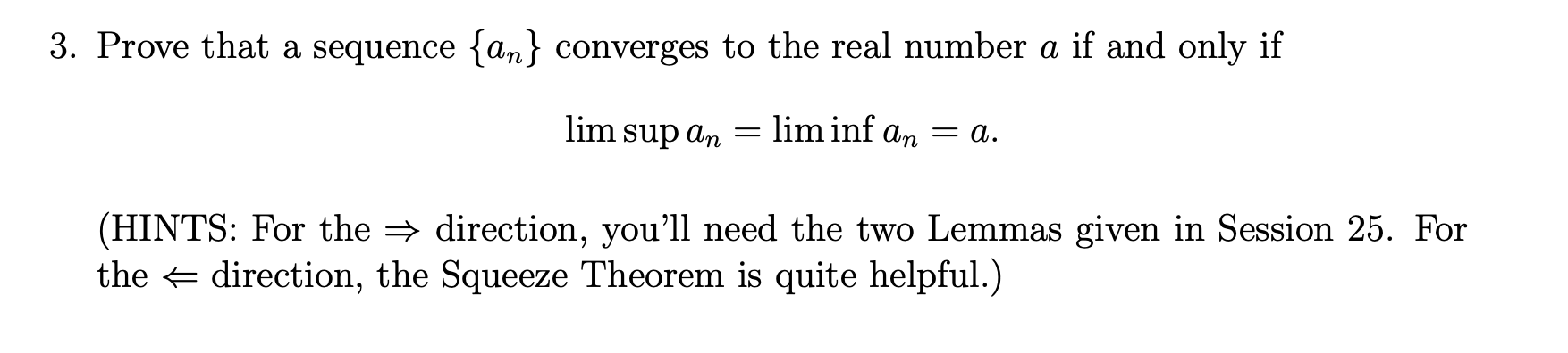 Solved Lemma: Every sequence {an} has a subsequence {ank} | Chegg.com