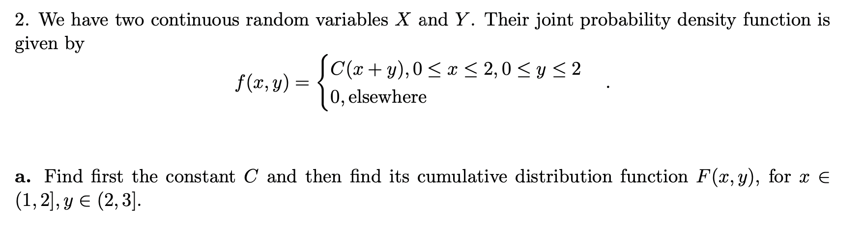 Solved 2. We have two continuous random variables X and Y. | Chegg.com