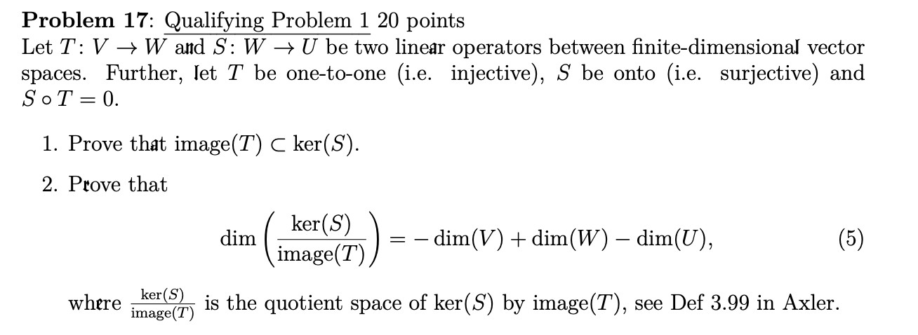 Solved Problem 17: Qualifying Problem 120 points Let T:V→W | Chegg.com